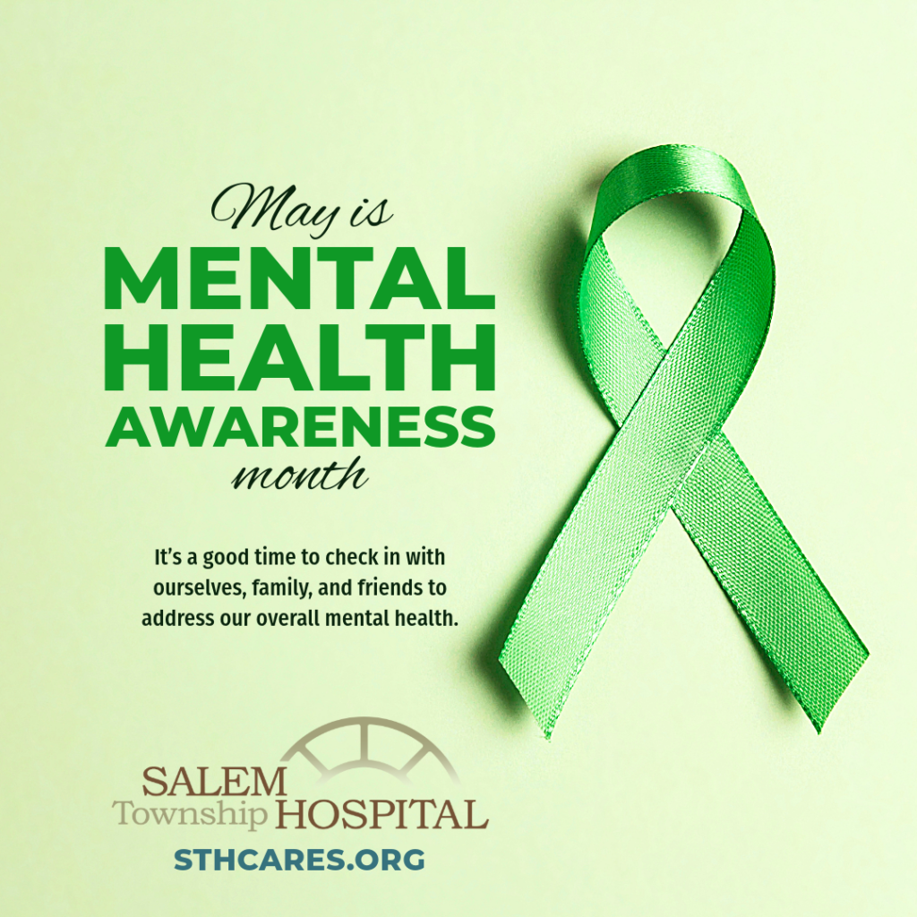 May is Mental Health Awareness Month – Salem Township Hospital